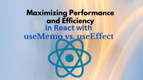 Difference Between Usememo Vs Useeffect Hooks Maximizing Performance And Efficiency In React